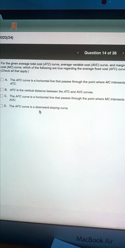 2023/24) For the given average total cost (ATC) curve, average variable ...