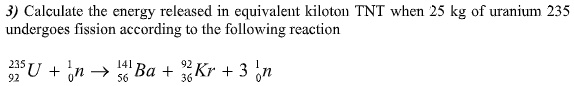 SOLVED: Calculate the energy released in equivalent kiloton TNT when 25 ...
