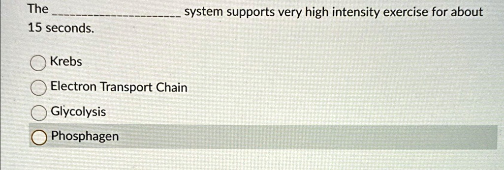 SOLVED: The system supports very high intensity exercise for about 15 ...