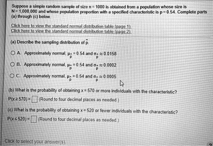 SOLVED: Suppose a simple random sample of size n = 1000 is obtained from a population whose size ...