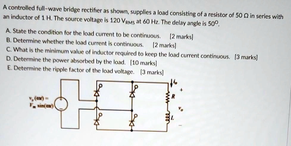 SOLVED: A controlled full-wave bridge rectifier, as shown, supplies a ...