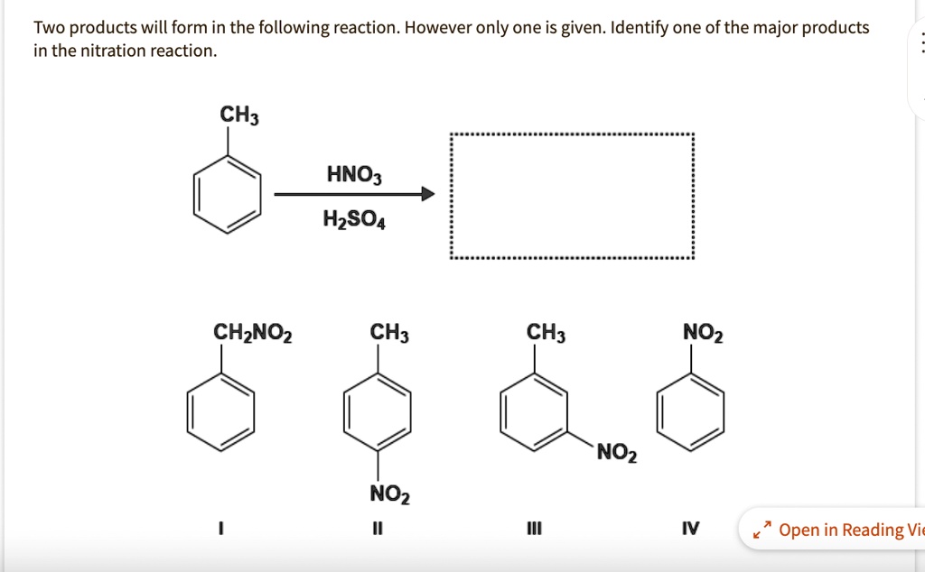 two products will form in the following reaction however only one is given identify one of the ...