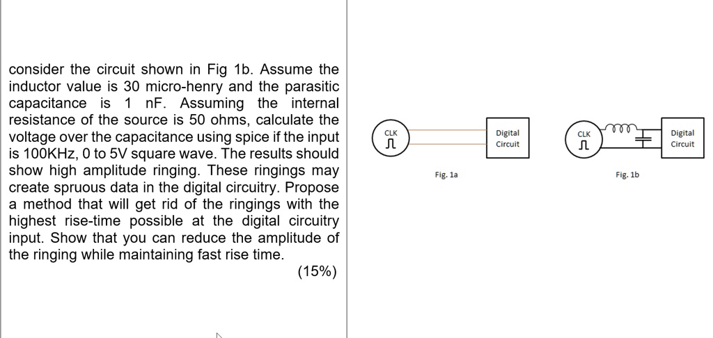 SOLVED: Consider the circuit shown in Fig. 1b. Assume the inductor ...