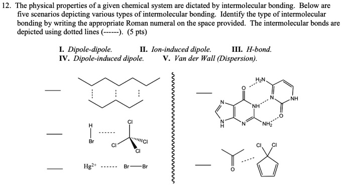 SOLVED: The physical properties of given chemical system are dictated ...