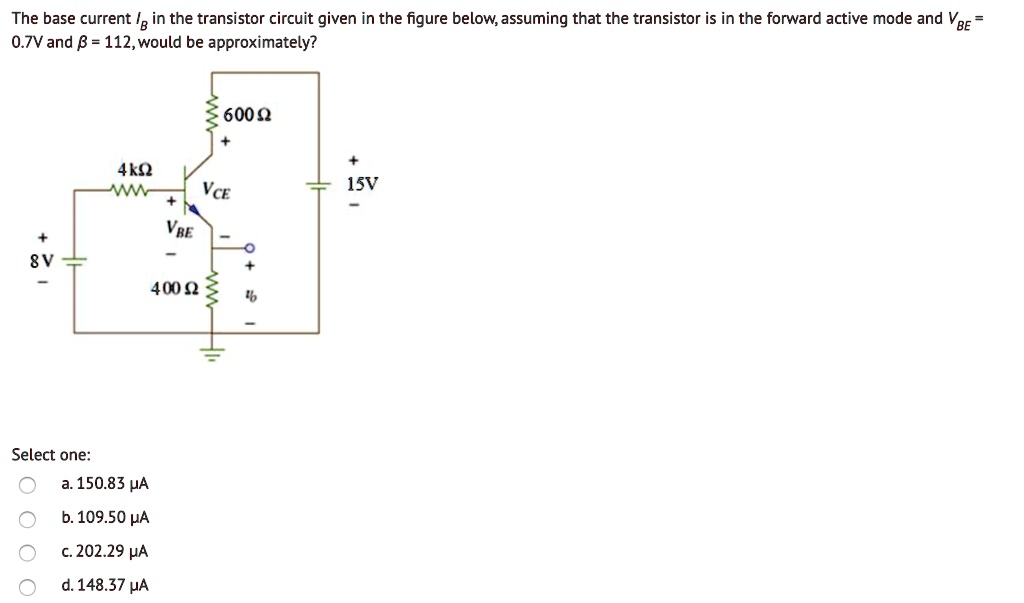 SOLVED: The base current IB in the transistor circuit given in the figure below, assuming that ...