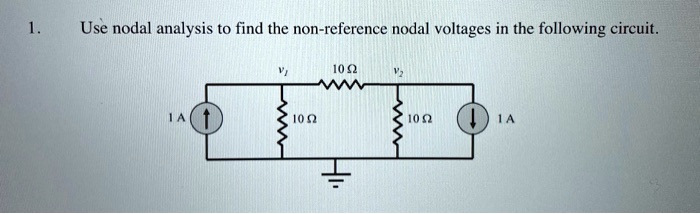 SOLVED: Use nodal analysis to find the non-reference nodal voltages in ...