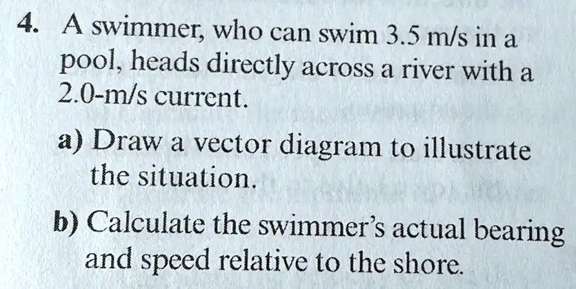 SOLVED: swimmer; who can swim 3.5 m/s in a pool, heads directly across ...