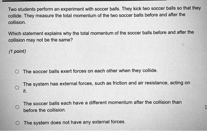 two students perform an experiment with soccer balls they kick two ...