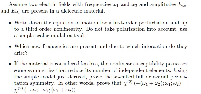 SOLVED: Assume two electric fields with frequencies w1 and w2 and ...