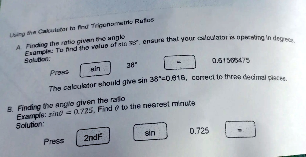 Using the Calculator to find Trigonometric Ratios A. Finding the ratio ...