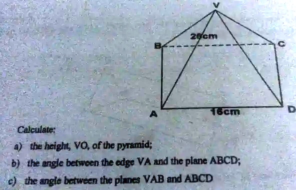 25cm tocm calculate the hcighy vo of te pyramid 6 le ugle between the ...