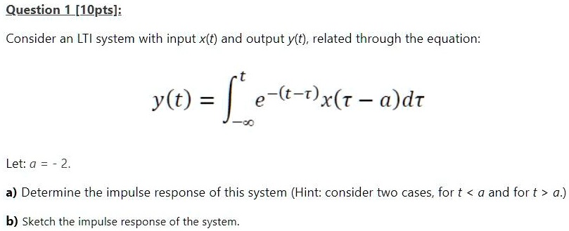 question 1opts consider an lti system with input xt and output yt related through the equation ...