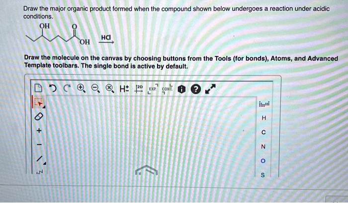 draw the major organic product formed when the compound shown below undergoes reaction under ...