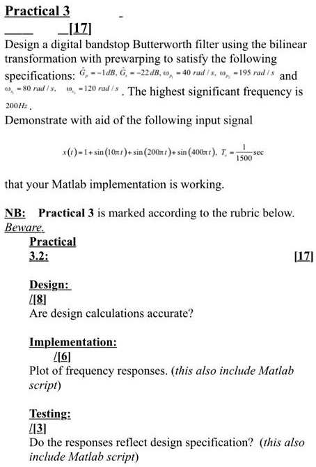 Practical 3 [17] Design a digital bandstop Butterworth filter using the bilinear transformation ...