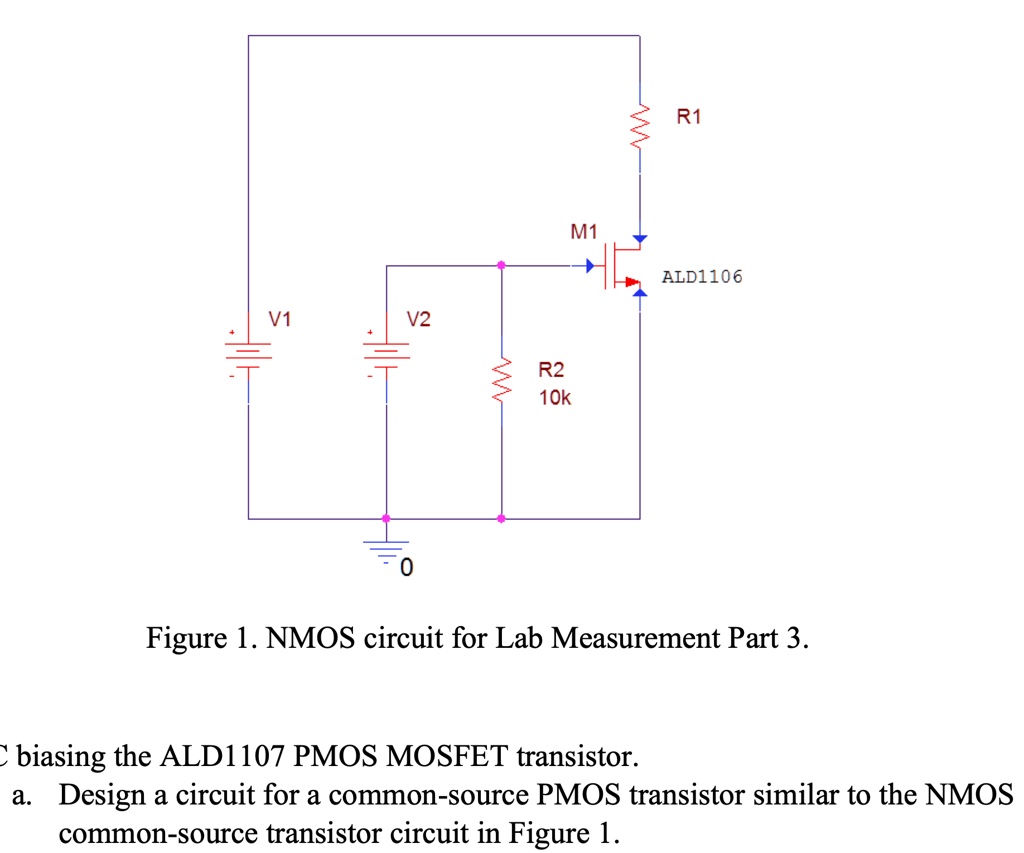 Draw The Answer By Hand R1 M1 Ald1106 V1 V2 R2 10k Figure 1 Nmos Circuit For Lab Measurement