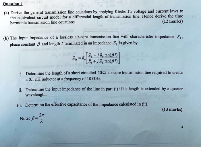 SOLVED: Question 4: Derive the general transmission line equations by ...