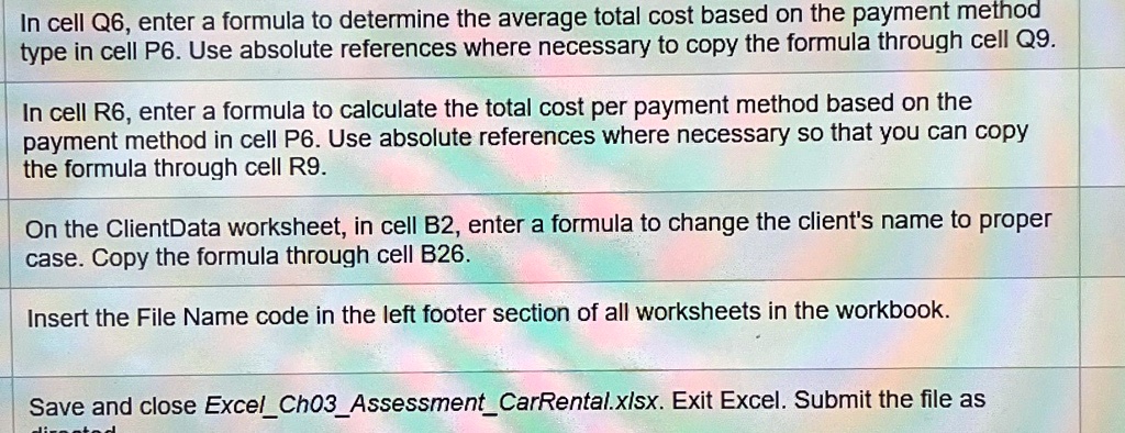 in cell q6 enter a formula to determine the average total cost based on the payment method type ...