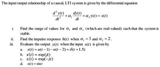 SOLVED: please don't solve with Laplace transform. The input/output relationship of a causal ...