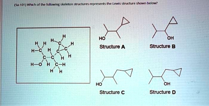 SOLVED: (53-101) Which of the following; skeleton esents the Lewis ...