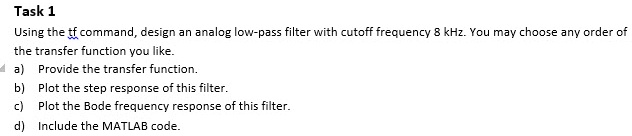 Solved Please Give The Matlab Code And Plots For This Task1 Using The Tf Command Design An