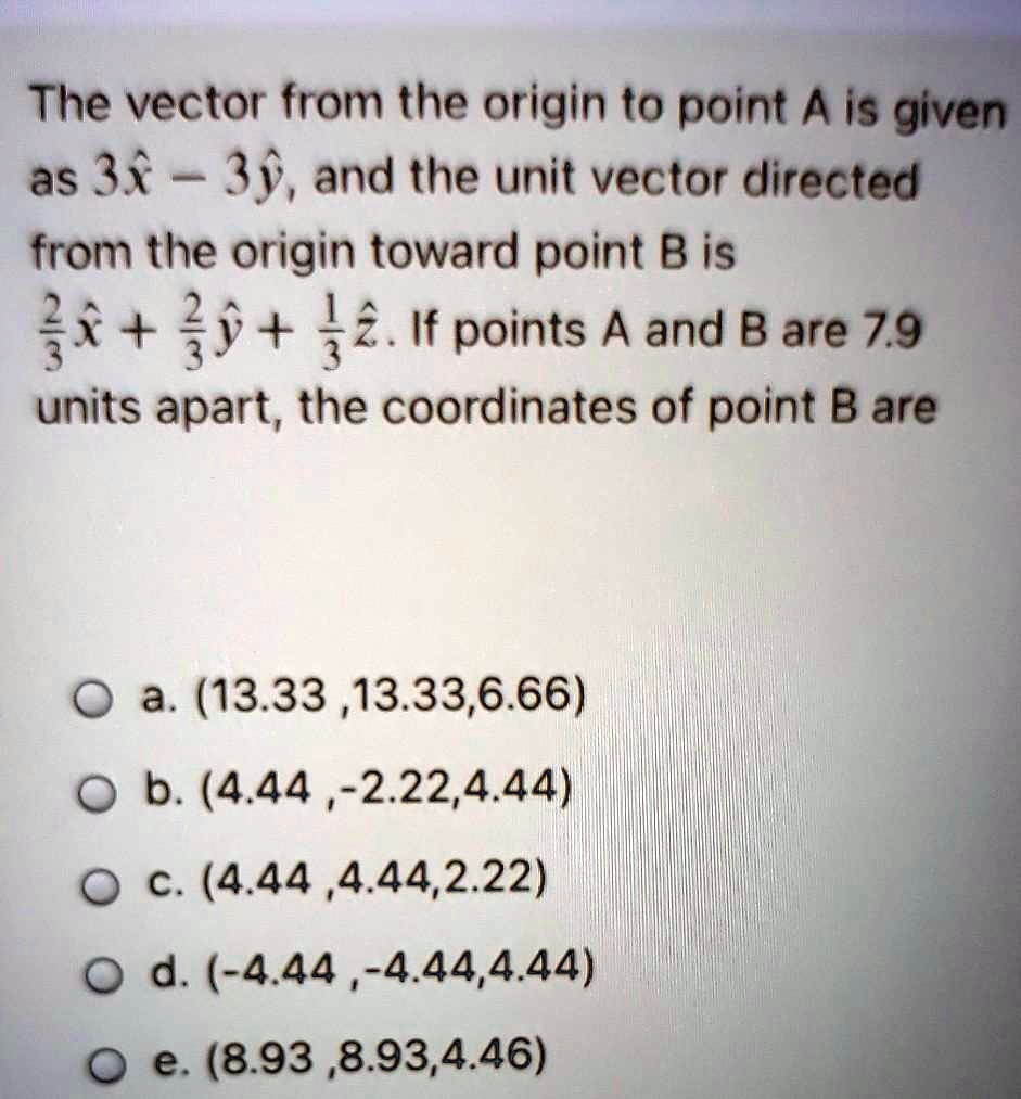 the vector from the origin to point a is given as 31 3y and the unit ...