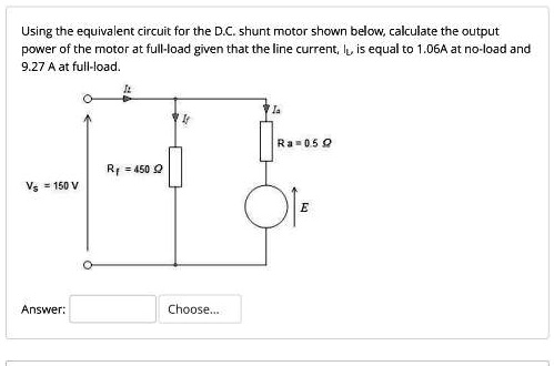 Using the equivalent circuit for the D.C. shunt motor shown below ...