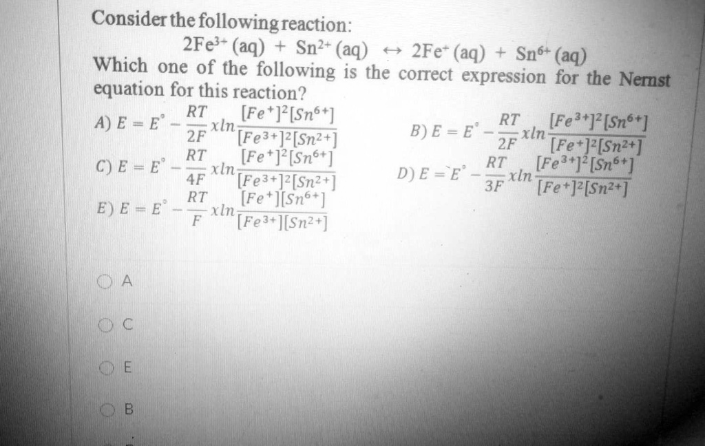 SOLVED: Consider the following reaction: 2Fe - (aq) + Sn2+ (aq) 2Fe- (aq) Which Sns+ (aq) one of ...