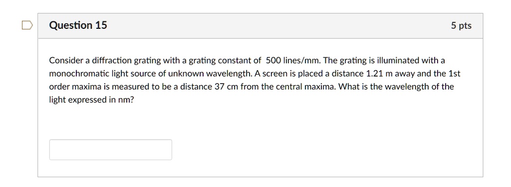 Question 15 5 Pts Consider A Diffraction Grating With A Grating Constant Of 500 Linesmm The