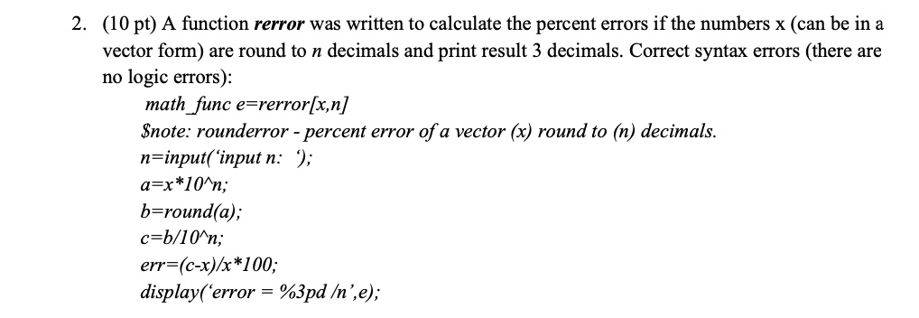 SOLVED: A function rerror was written to calculate the percent errors ...