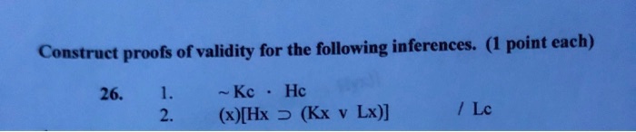 SOLVED: Construct proofs of validity for the following inferences ...
