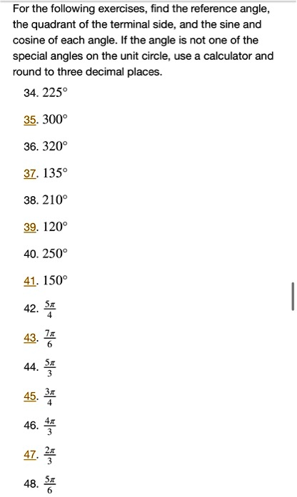 SOLVED: For the following exercises; find the reference angle the quadrant of the terminal side ...
