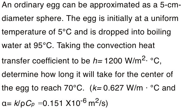 Heat Transfer An ordinary egg can be approximated as a 5-cm diameter ...