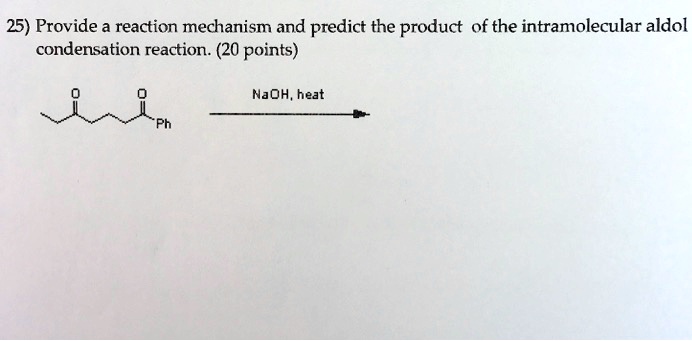 VIDEO solution: 25) Provide a reaction mechanism and predict the ...