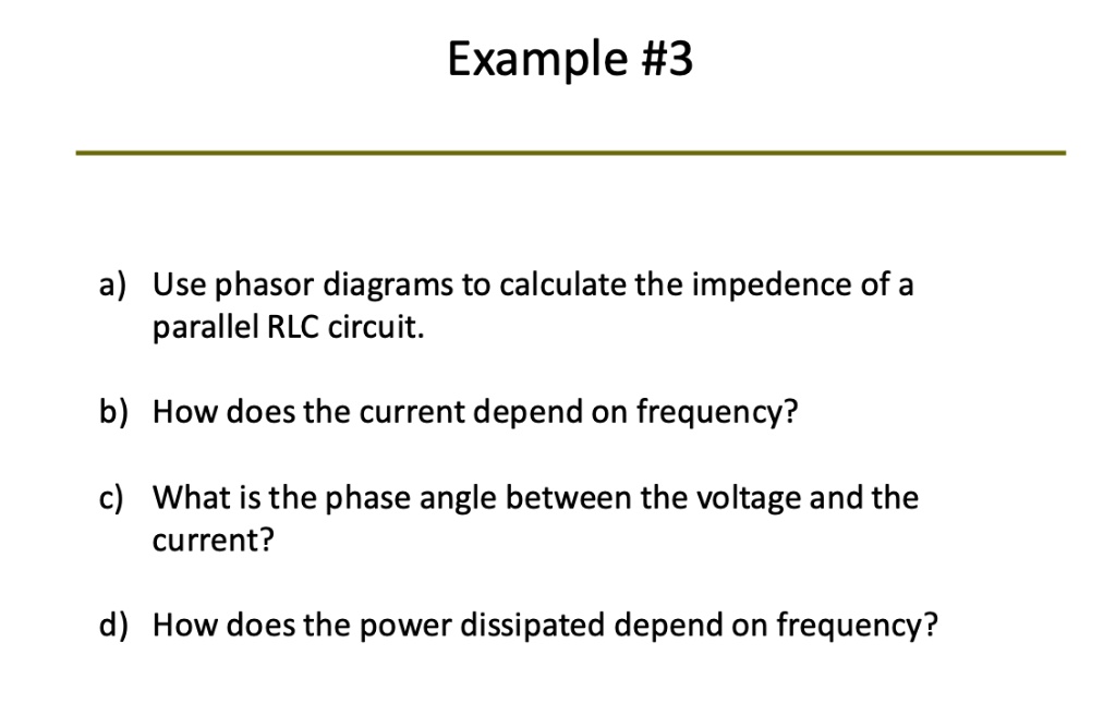 VIDEO solution: Example #3 a) Use phasor diagrams to calculate the ...