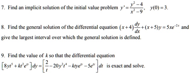 SOLVED: 7. Find an implicit solution of the initial value problem y'=Y 54 y(O) =3. Find the ...