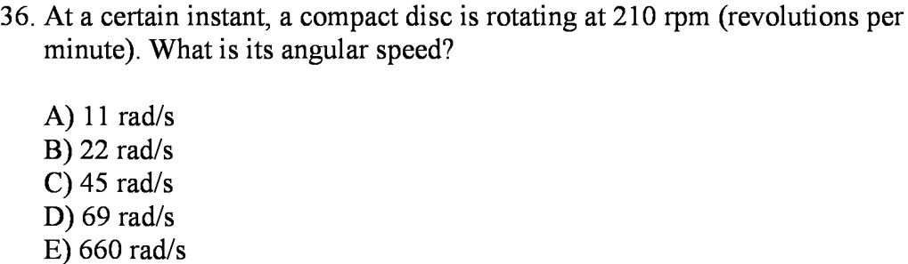 SOLVED: '36. At a certain instant; a compact disc is rotating at 210 rpm (revolutions per minute ...