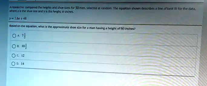 SOLVED: Anesearcher compared the hce hts and shoe skzes for 50 men ...