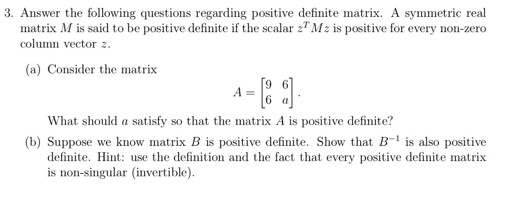 SOLVED: 3 Answer the following questions regarding positive definite ...