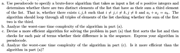 SOLVED: a. Use pseudocode to specify a brute-force algorithm that takes as input a list of n ...