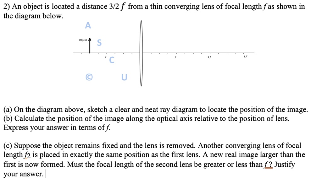 2 an object is located a distance 32 f from a thin converging lens of focal length fas shown in ...