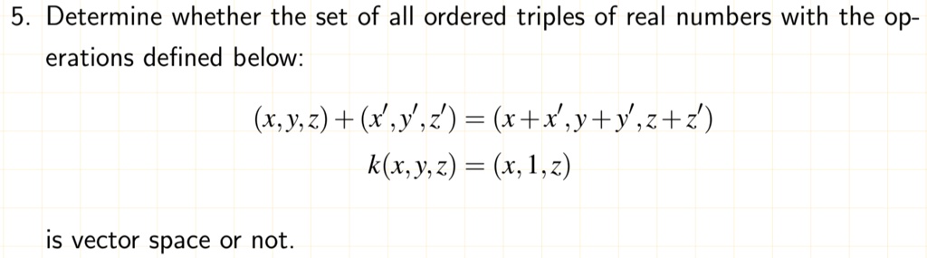 SOLVED: Determine whether the set of all ordered triples of real ...