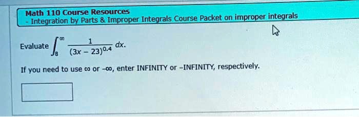 SOLVED: Math 110 Course Resources - Integration by Parts Improper Integrals Course Packet on ...