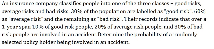SOLVED: An insurance company classifies people into one of the three ...