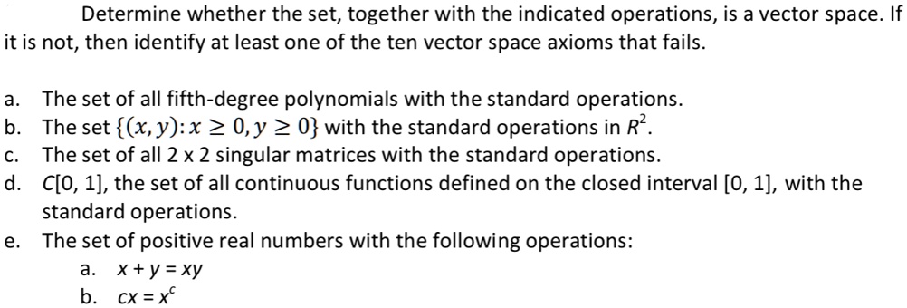 SOLVED: Determine whether the set, together with the indicated ...