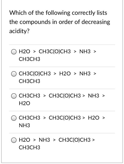 SOLVED: Which of the following correctly lists the compounds in order ...