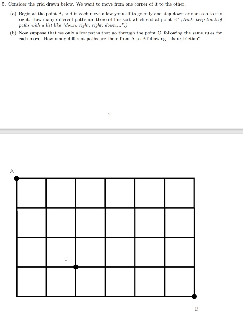 5 consider the grid drawn below we want to move from one corner of it to the other a begin at ...