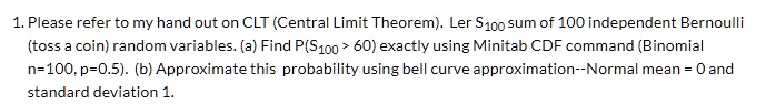 SOLVED: 1. Please refer to my hand out on CLT (Central Limit Theorem ...