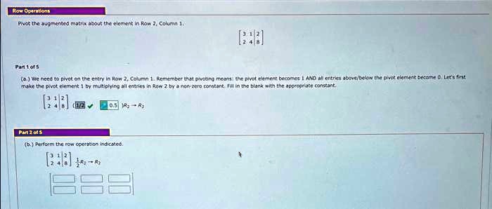 VIDEO solution: Texts: Pivot the augmented matrix about the element in ...