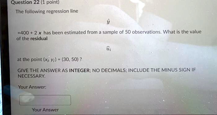 SOLVED: The following regression line y = 400 + 2x has been estimated from a sample of 50 ...