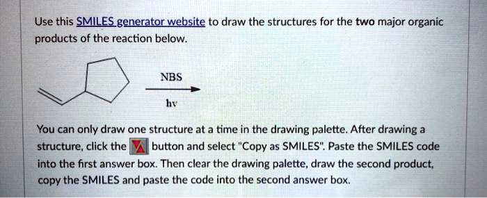 SOLVED: Use this SMLESgenerator website to draw the structures for the ...